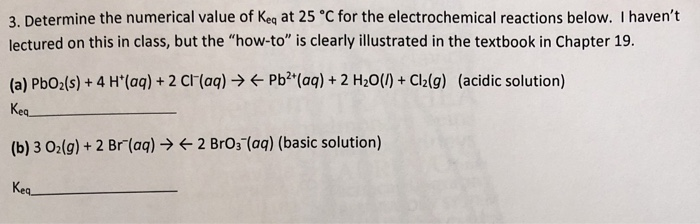 3. Determine the numerical value of Keq at 25 °C for | Chegg.com