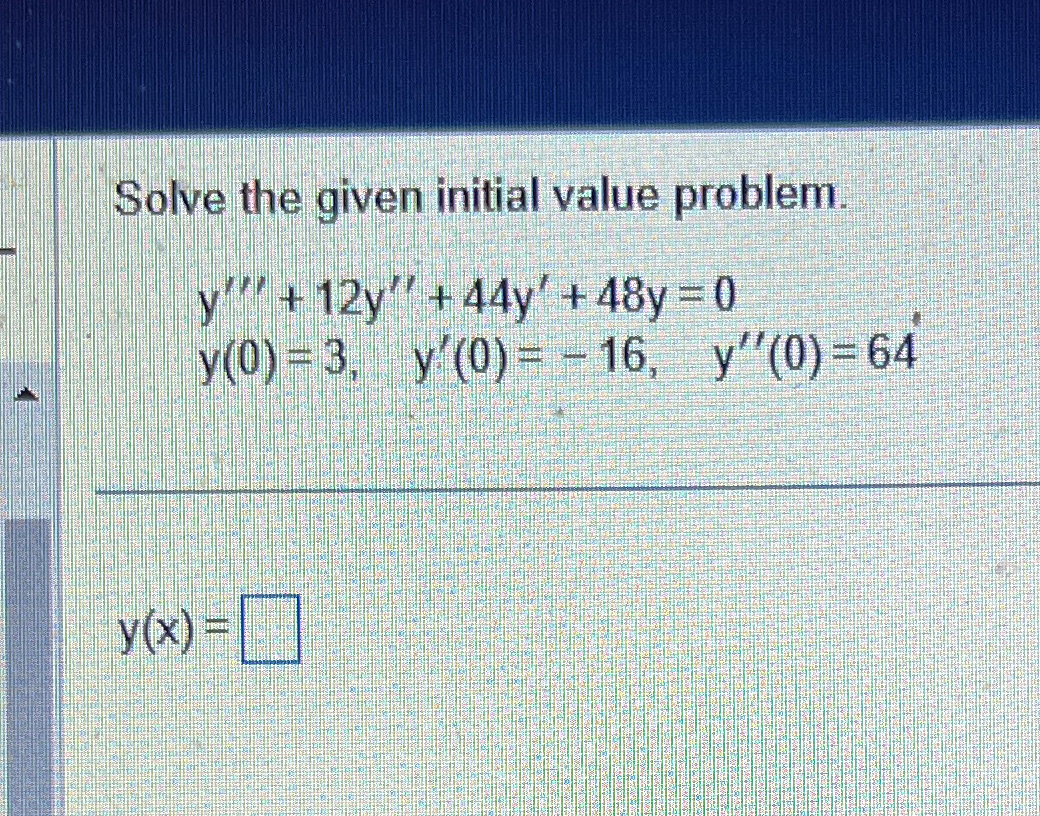 Solved Solve the given initial value | Chegg.com