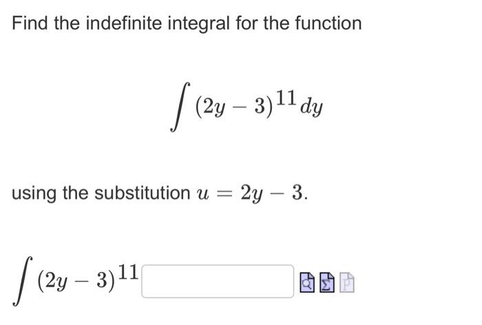 Solved Find the indefinite integral for the function | Chegg.com