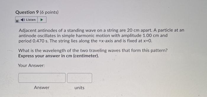 Solved Adjacent antinodes of a standing wave on a string are | Chegg.com