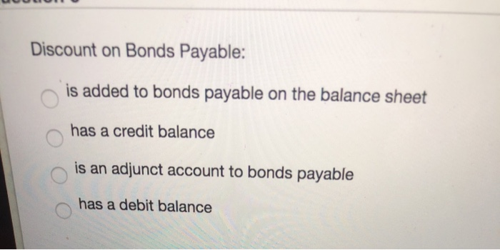 Solved Discount on Bonds Payable: is added to bonds payable | Chegg.com