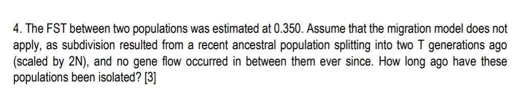 Solved 4. The FST between two populations was estimated at | Chegg.com