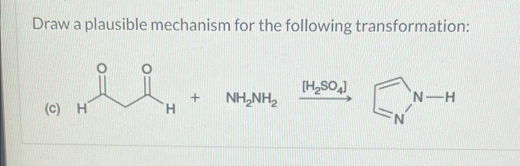 Solved Draw a plausible mechanism for the following | Chegg.com