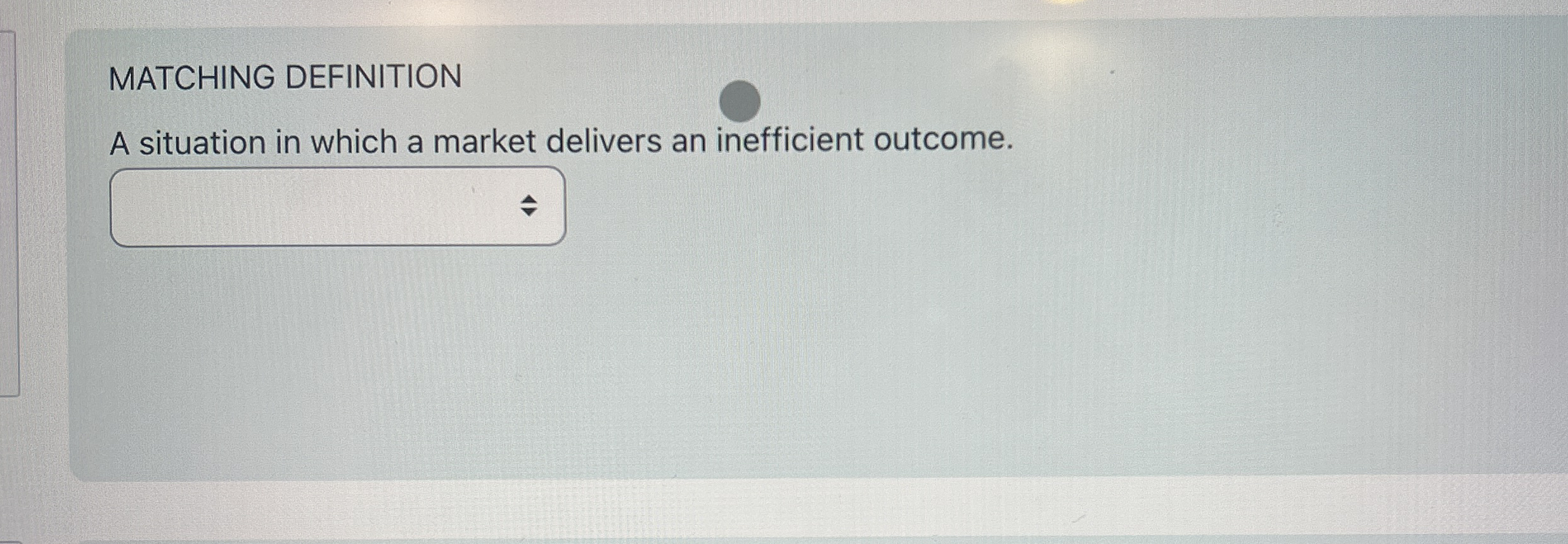 Solved MATCHING DEFINITIONA situation in which a market | Chegg.com