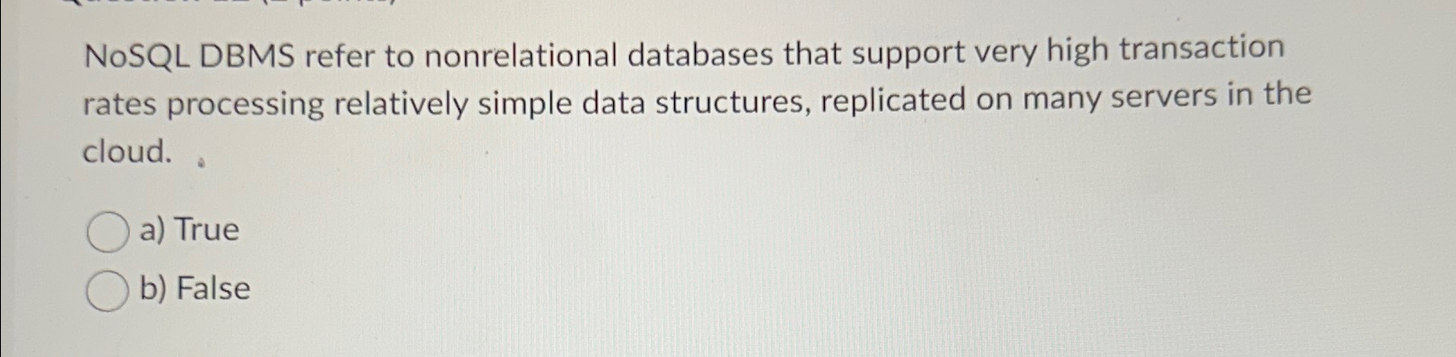 Solved Nosql Dbms Refer To Nonrelational Databases That