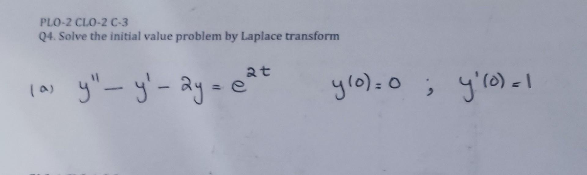 Solved PLO-2 CLO-2 C-3 Q4. Solve the initial value problem | Chegg.com