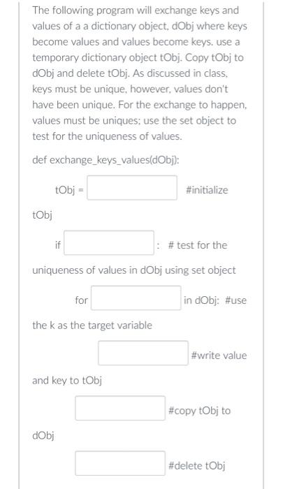 Solved values of a a dictionary object, dObj where keys | Chegg.com