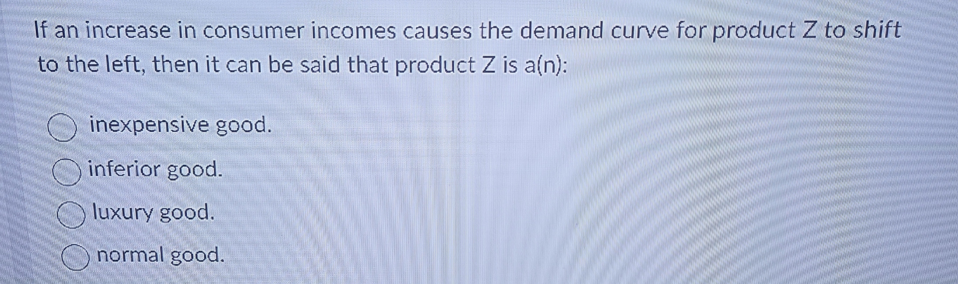 Solved If an increase in consumer incomes causes the demand | Chegg.com