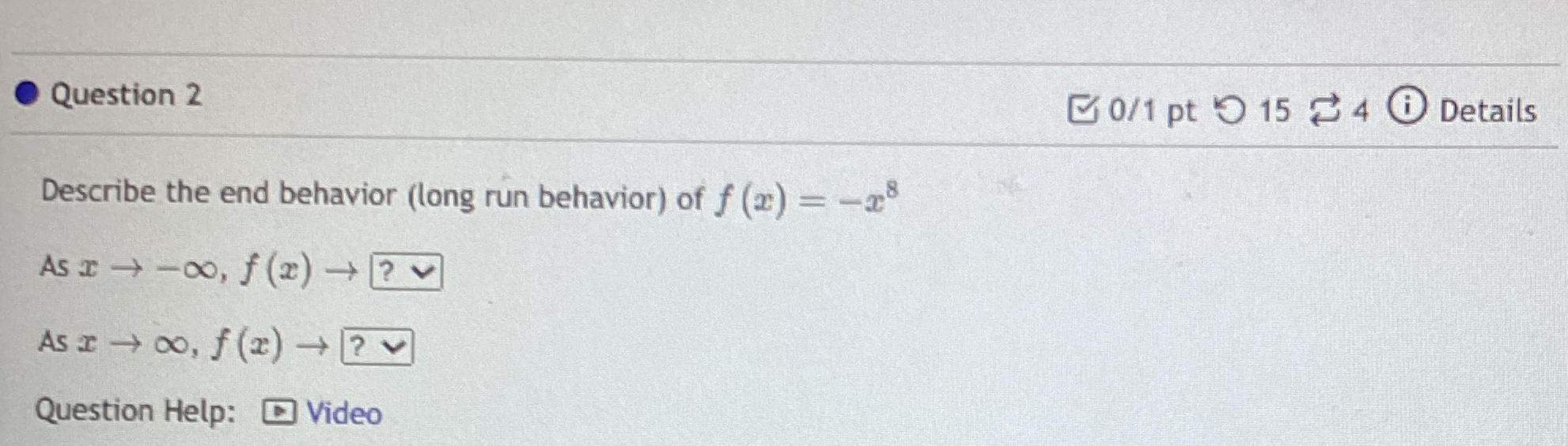 Solved Question 201pt154DetailsDescribe the end behavior | Chegg.com