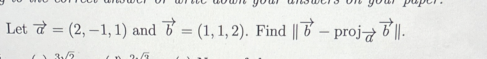 Solved Let vec(a)=(2,-1,1) ﻿and vec(b)=(1,1,2). ﻿Find | Chegg.com
