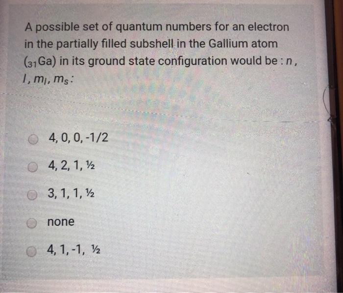 Solved A possible set of quantum numbers for an electron in | Chegg.com