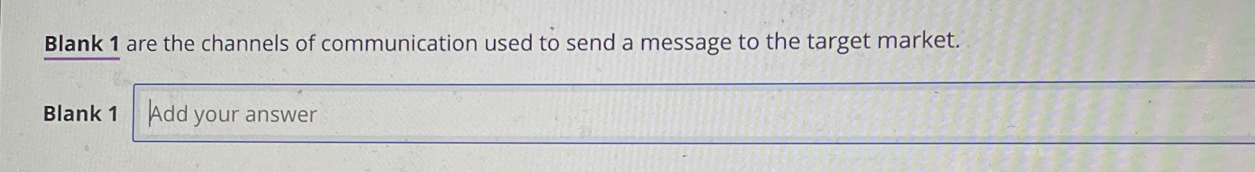Solved Blank 1 ﻿are the channels of communication used to | Chegg.com