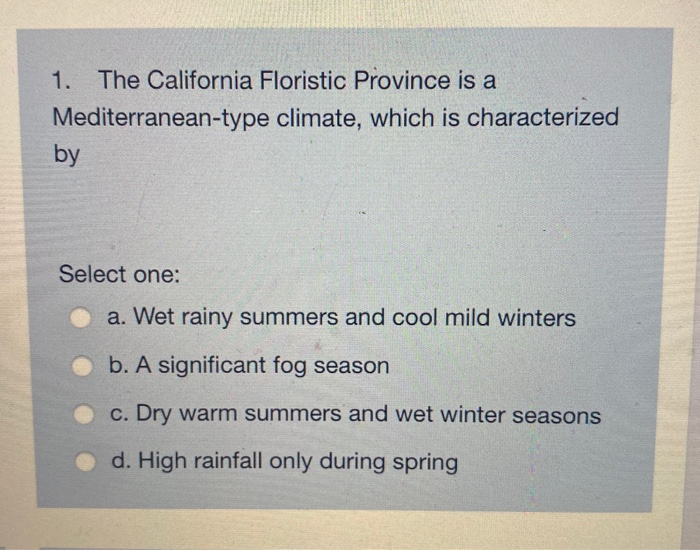 Solved 1. The California Floristic Province is a | Chegg.com