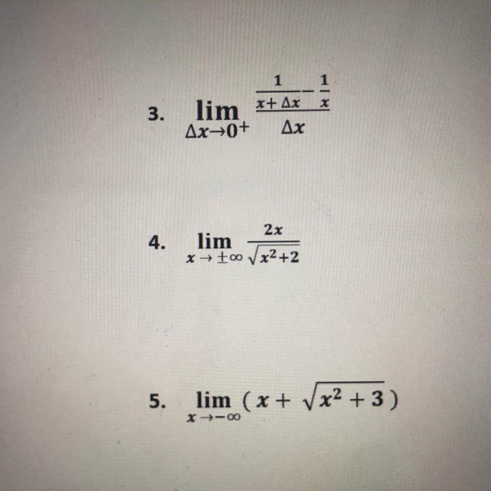Solved 1 1 x 3. lim x+ ax Ax+0+ Δx 4. 2x lim x → Foo Vx2+2 | Chegg.com