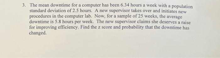 Solved 3. The mean downtime for a computer has been 6.34 | Chegg.com