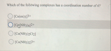 Solved Which of the following complexes has a coordination | Chegg.com