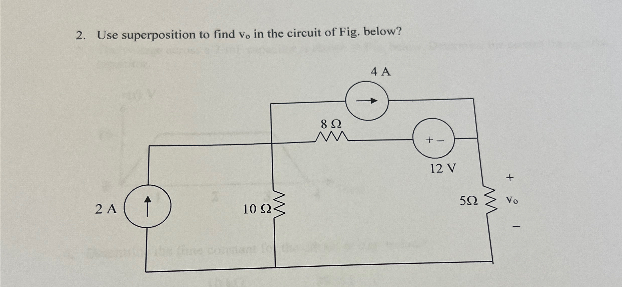 Solved Use superposition to find vo ﻿in the circuit of Fig. | Chegg.com