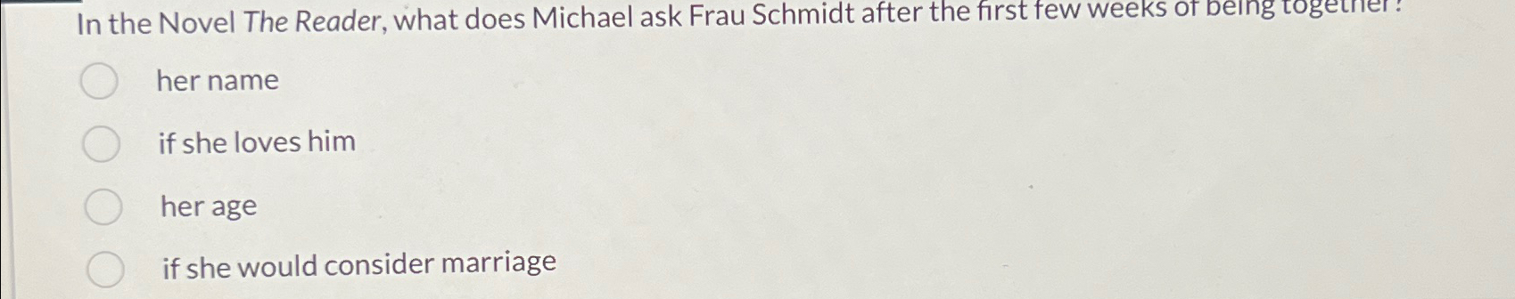 Solved In the Novel The Reader, what does Michael ask Frau | Chegg.com