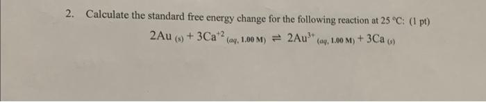 Solved Calculate the standard free energy change for the | Chegg.com