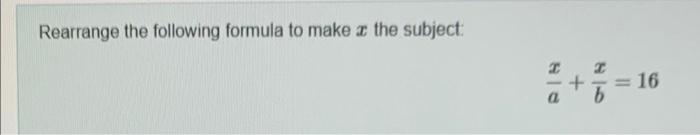 Solved Rearrange the following formula to make x the | Chegg.com