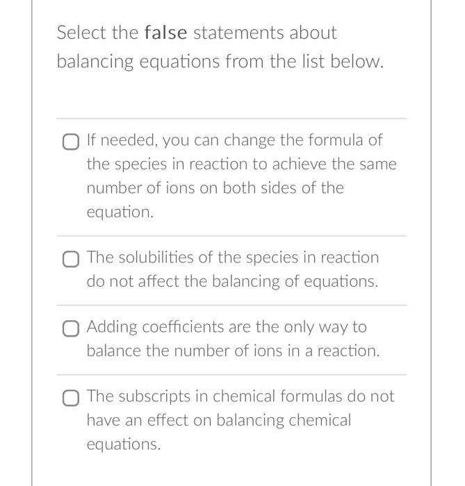 Solved Select the false statements about balancing equations | Chegg.com
