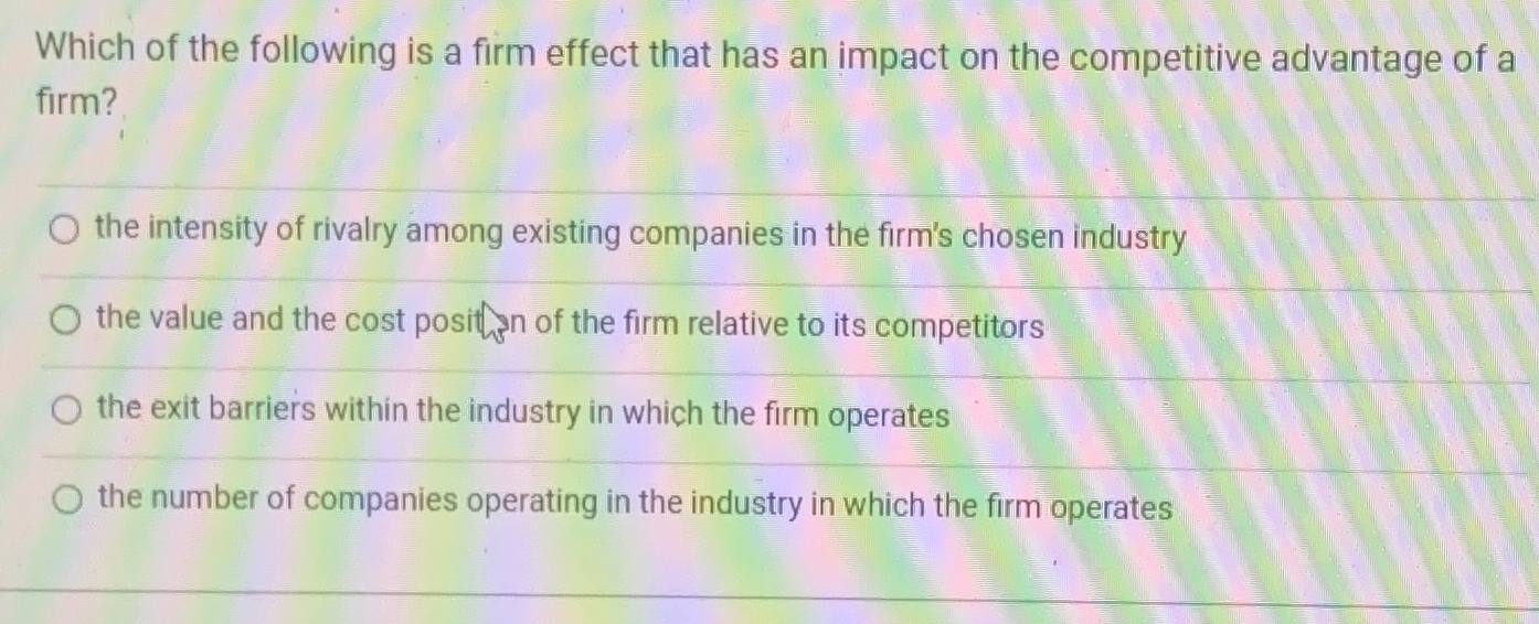 Solved Which of the following is a firm effect that has an | Chegg.com
