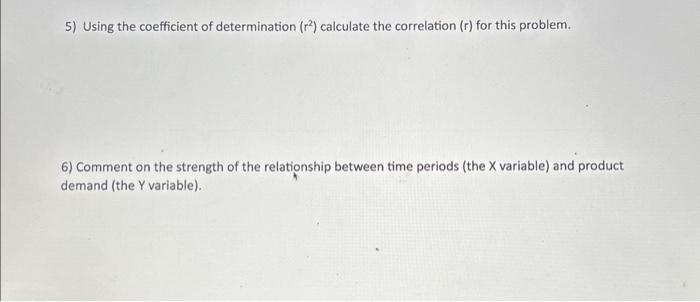 Solved 5) Using the coefficient of determination (r2) | Chegg.com