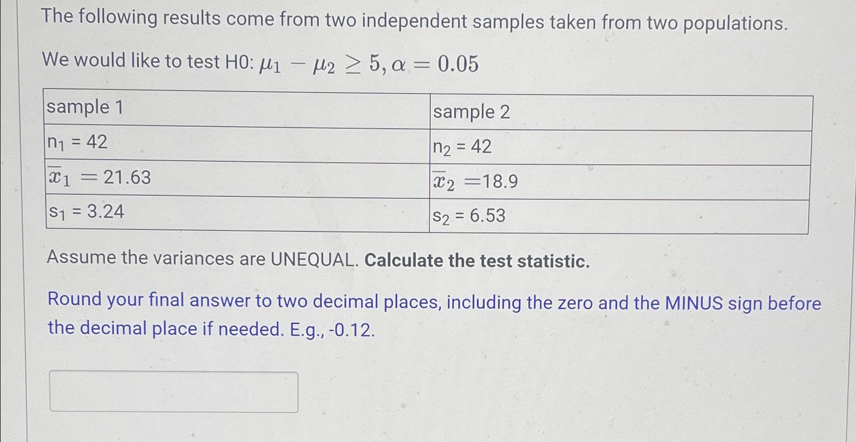 Solved The following results come from two independent | Chegg.com
