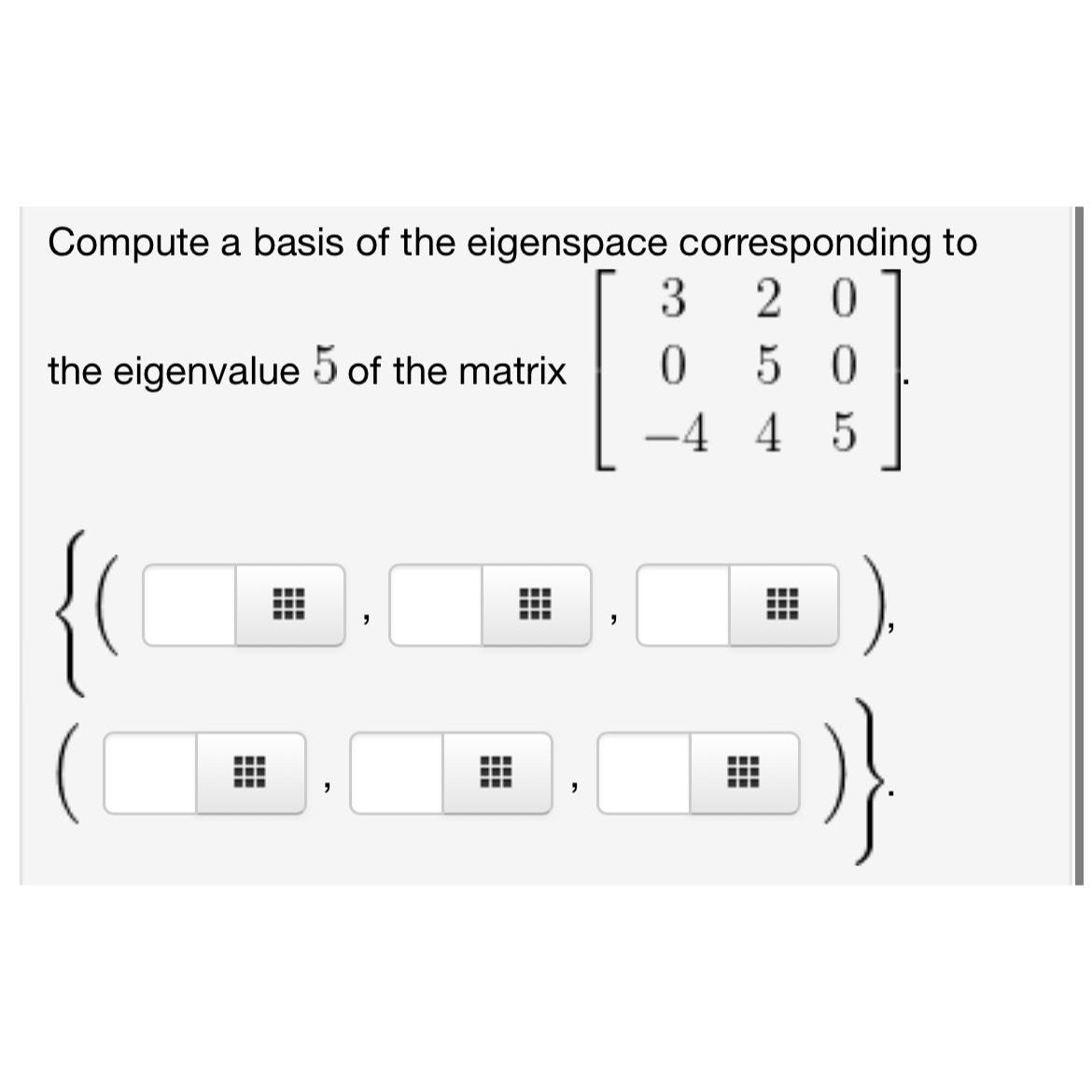 Solved Compute a basis of the eigenspace corresponding | Chegg.com
