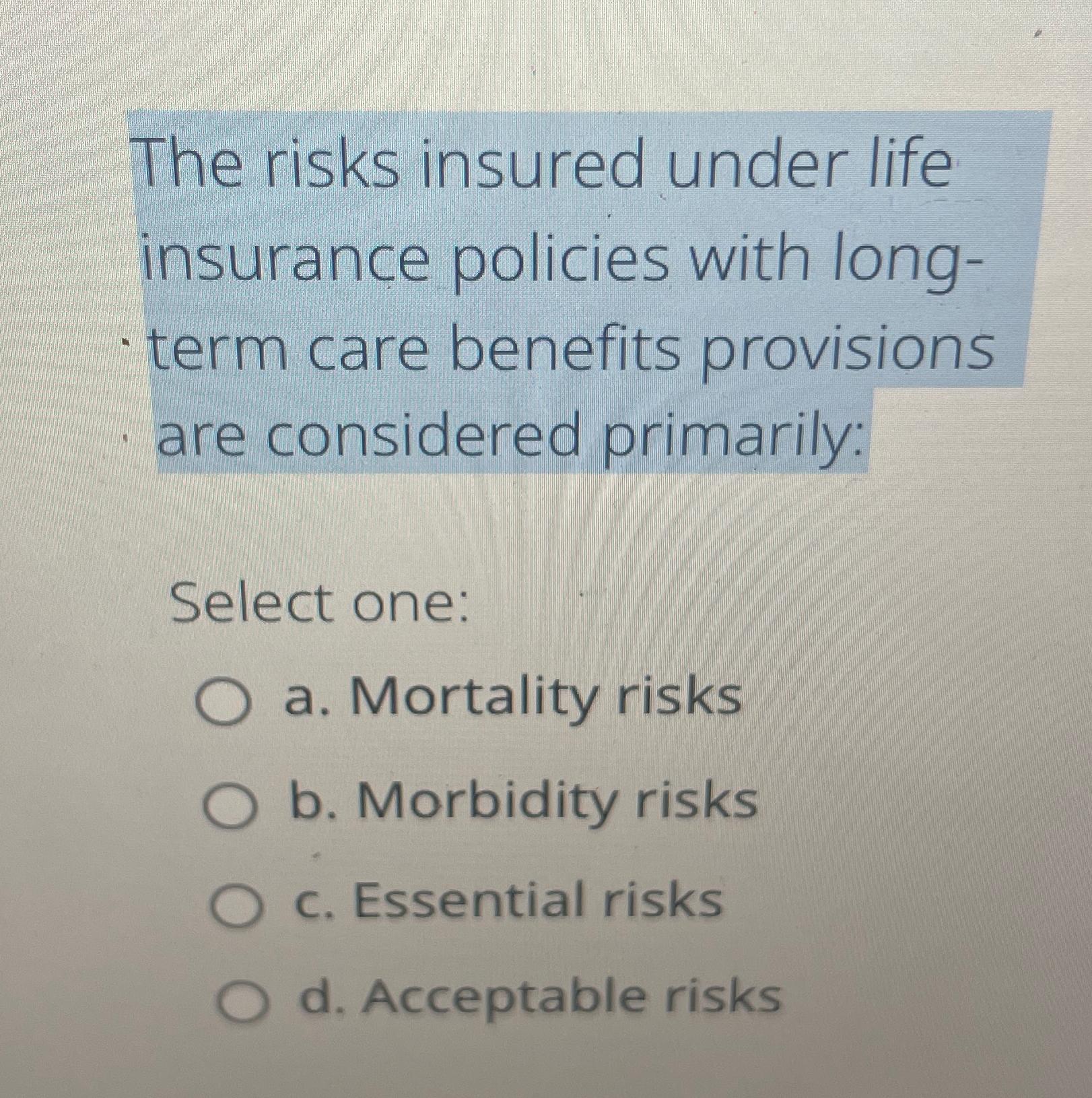 Solved The risks insured under life insurance policies with | Chegg.com