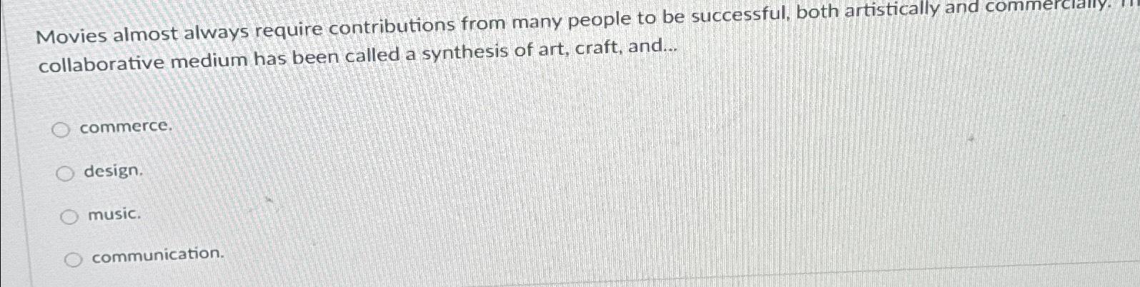 Solved Movies almost always require contributions from many | Chegg.com