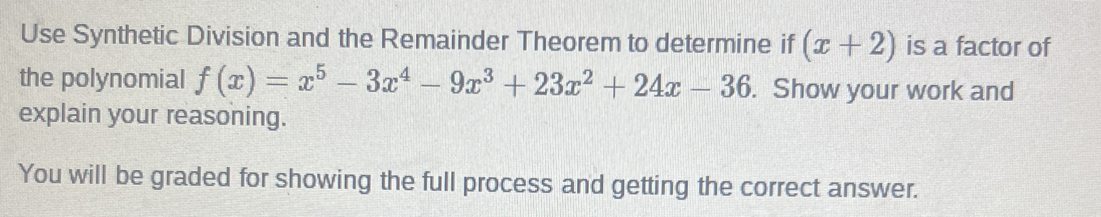 Solved Use Synthetic Division and the Remainder Theorem to | Chegg.com