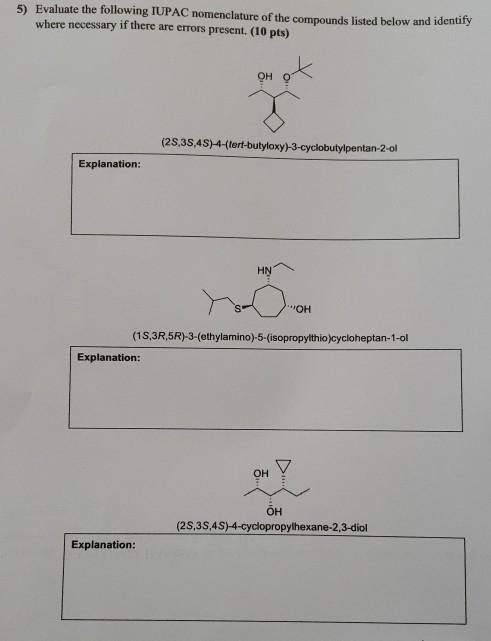 Solved 5) Evaluate the following IUPAC nomenclature of the | Chegg.com