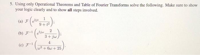 Solved 5. Using only Operational Theorems and Table of | Chegg.com