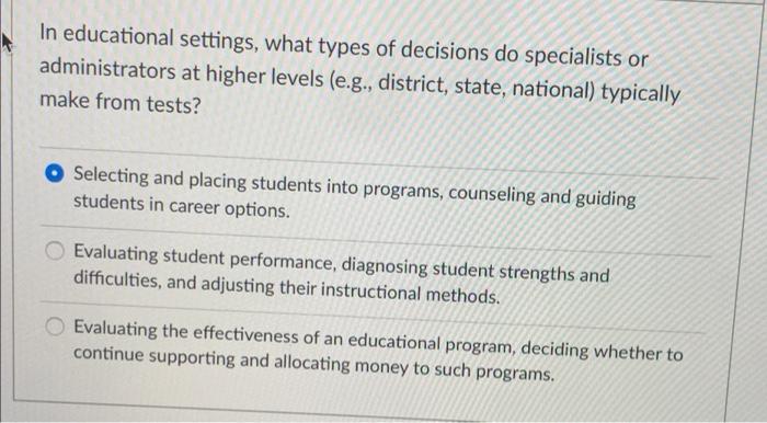 Solved In educational settings, what types of decisions do | Chegg.com