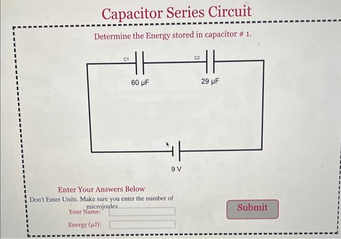 Solved Capacitor Series Circuit Determine the Energy stored | Chegg.com
