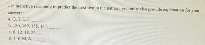 Solved Use inductive reasoning to predict the next two in | Chegg.com