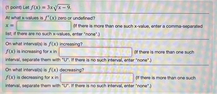 Solved (1 point) Let f(x)=3x3x−9 At what x-values is f′(x) | Chegg.com