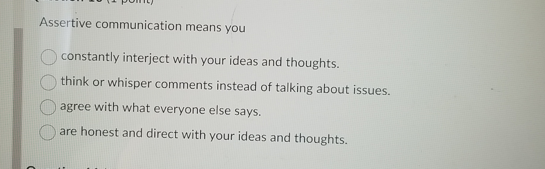 Solved Assertive communication means youconstantly interject | Chegg.com