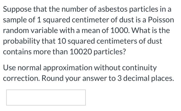Solved Suppose that the number of asbestos particles in a | Chegg.com