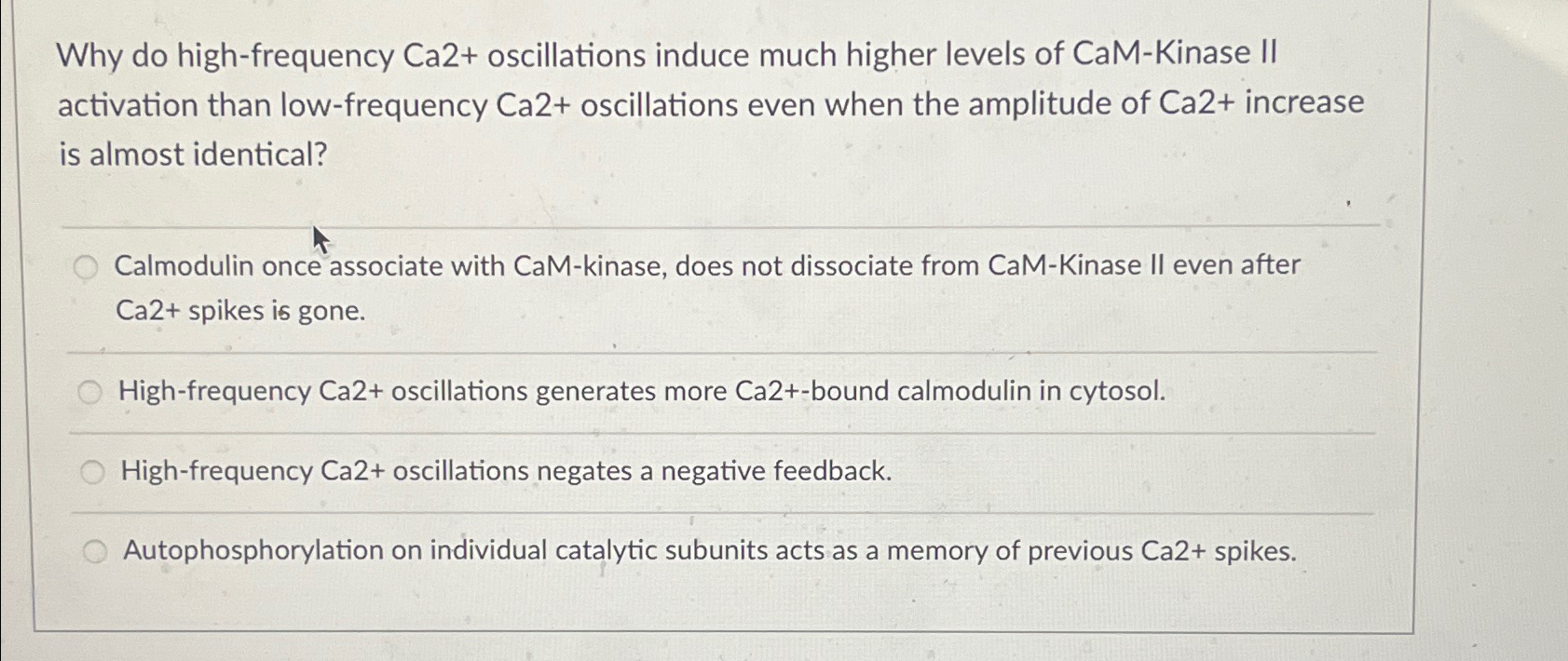 Solved Why do high-frequency Ca2+ ﻿oscillations induce much | Chegg.com