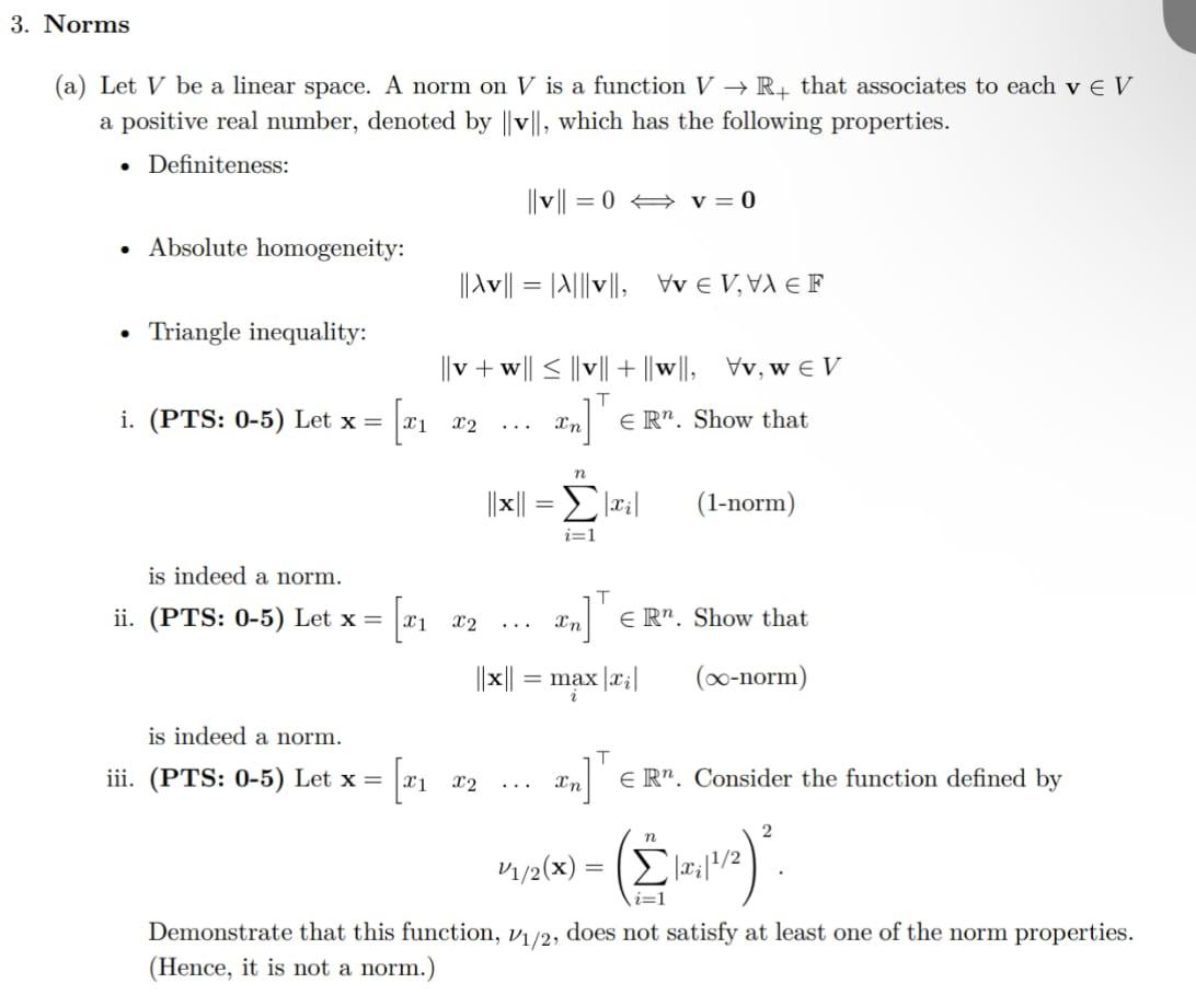 Solved Norms(a) ﻿Let V ﻿be a linear space. A norm on V ﻿is a | Chegg.com