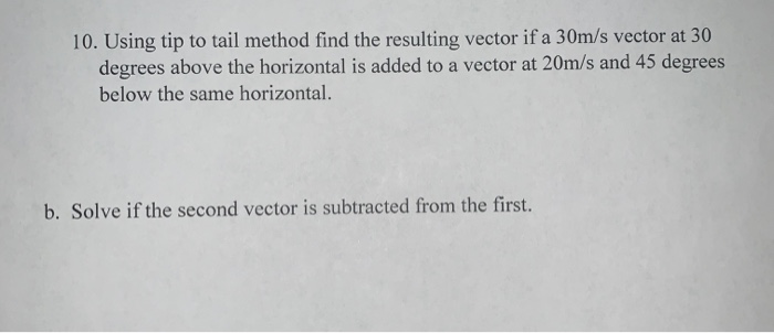 Solved 10. Using tip to tail method find the resulting | Chegg.com