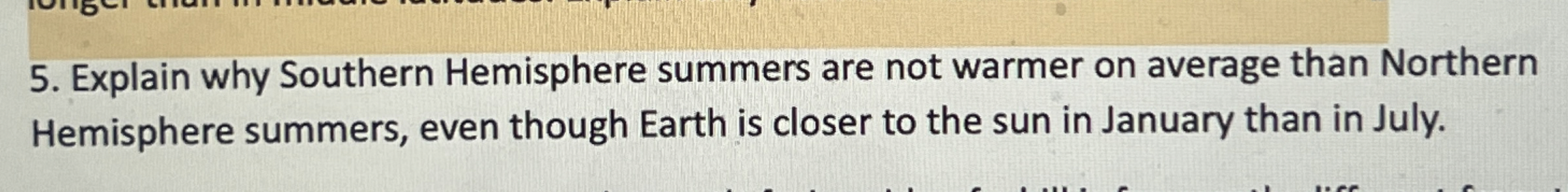 Solved Explain why Southern Hemisphere summers are not | Chegg.com