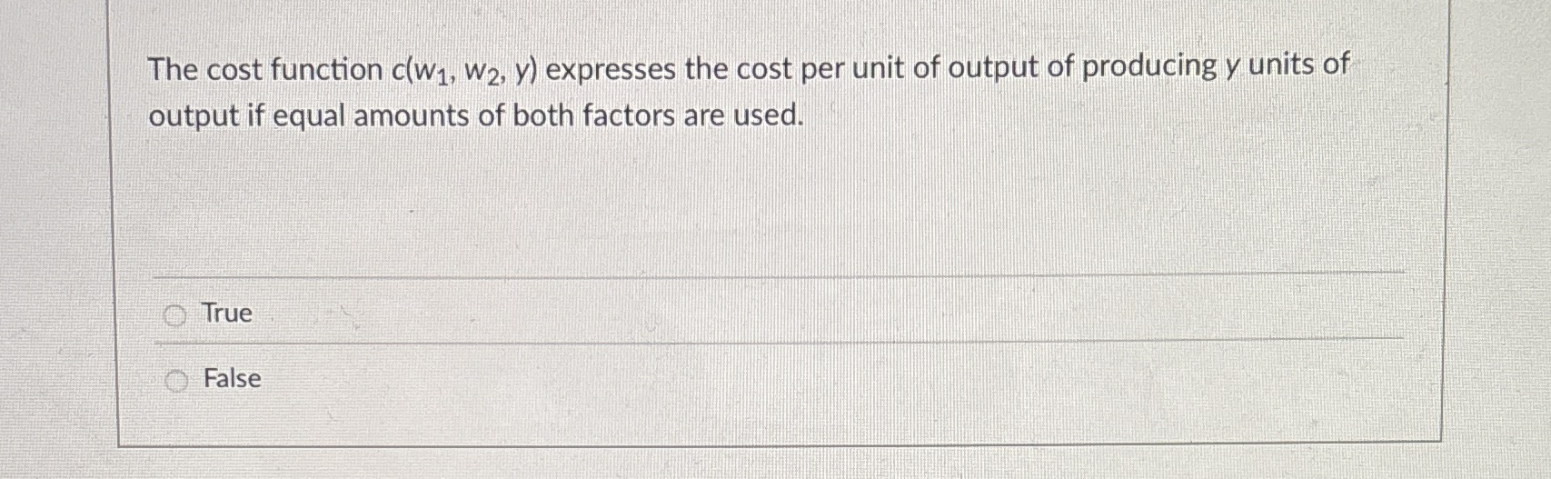 Solved The cost function c(w1,w2,y) ﻿expresses the cost per | Chegg.com