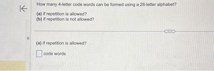 Solved How many 4-letter code words can be formed using a | Chegg.com
