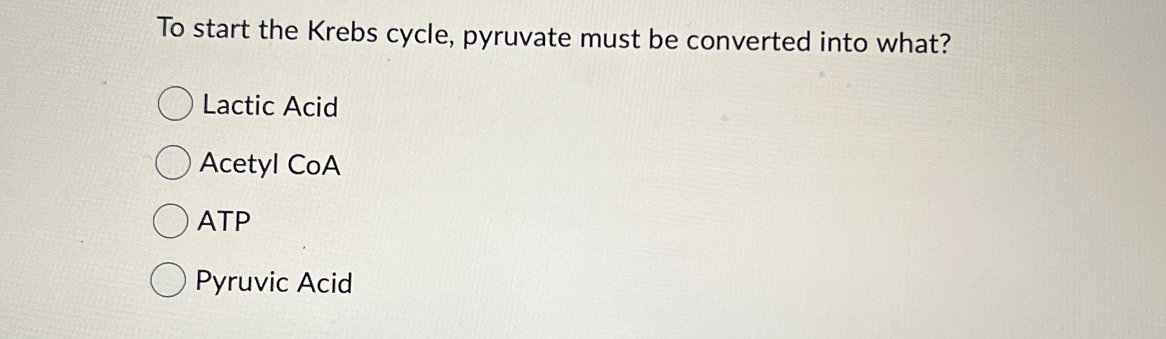 Solved To start the Krebs cycle, pyruvate must be converted | Chegg.com
