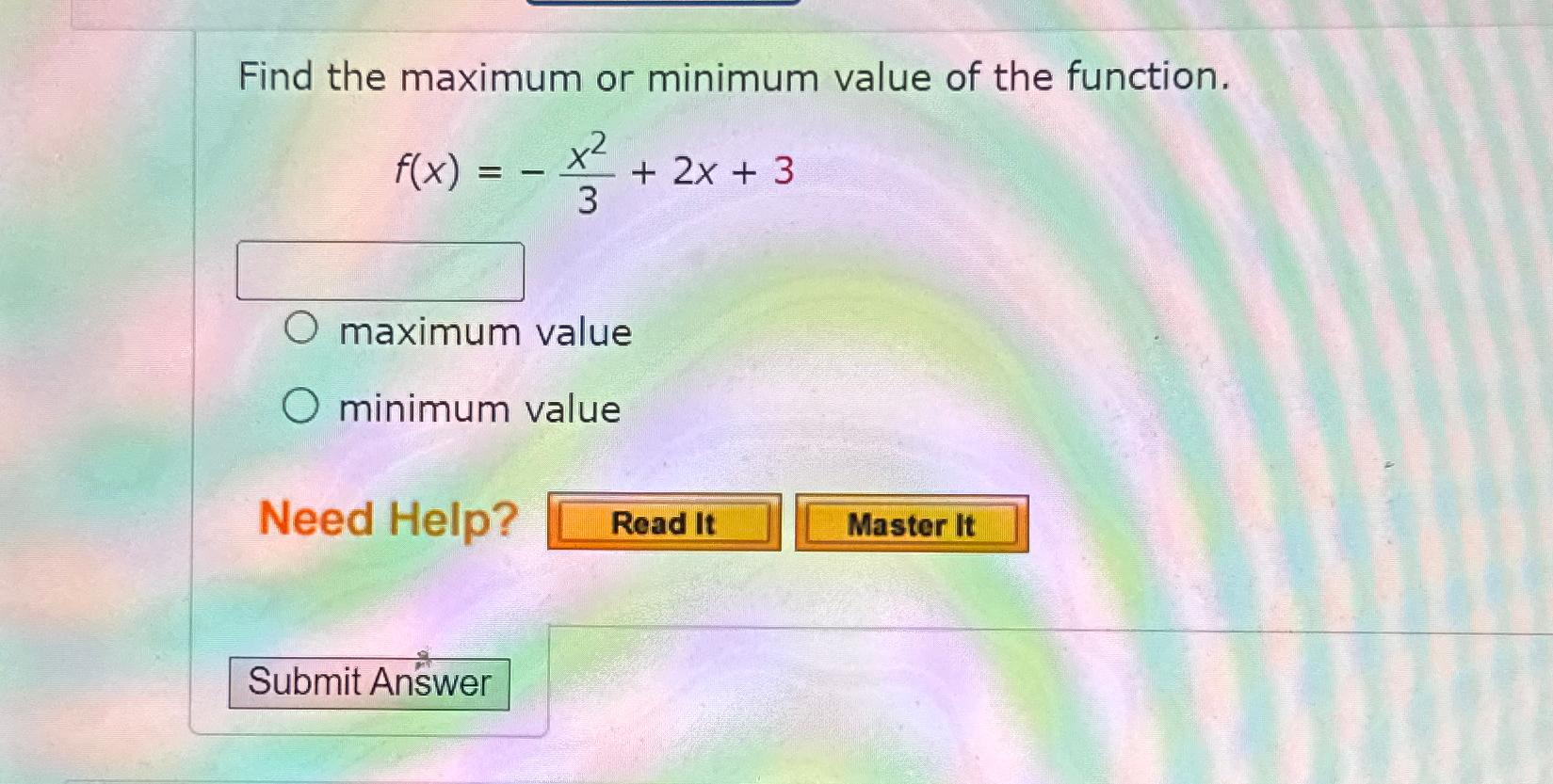 Solved Find the maximum or minimum value of the | Chegg.com