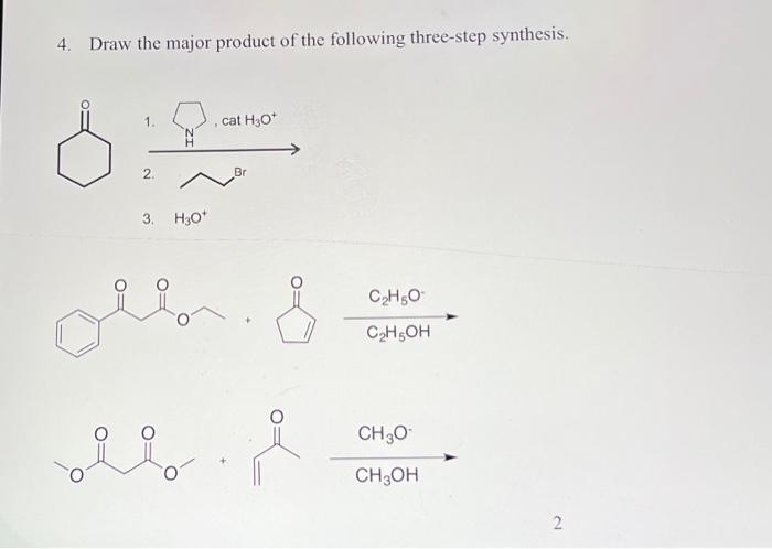 Solved 4. Draw the major product of the following three-step | Chegg.com