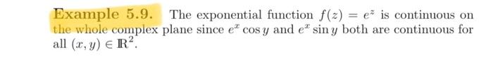 Solved Example 5.9. The exponential function f(z)=ez is | Chegg.com